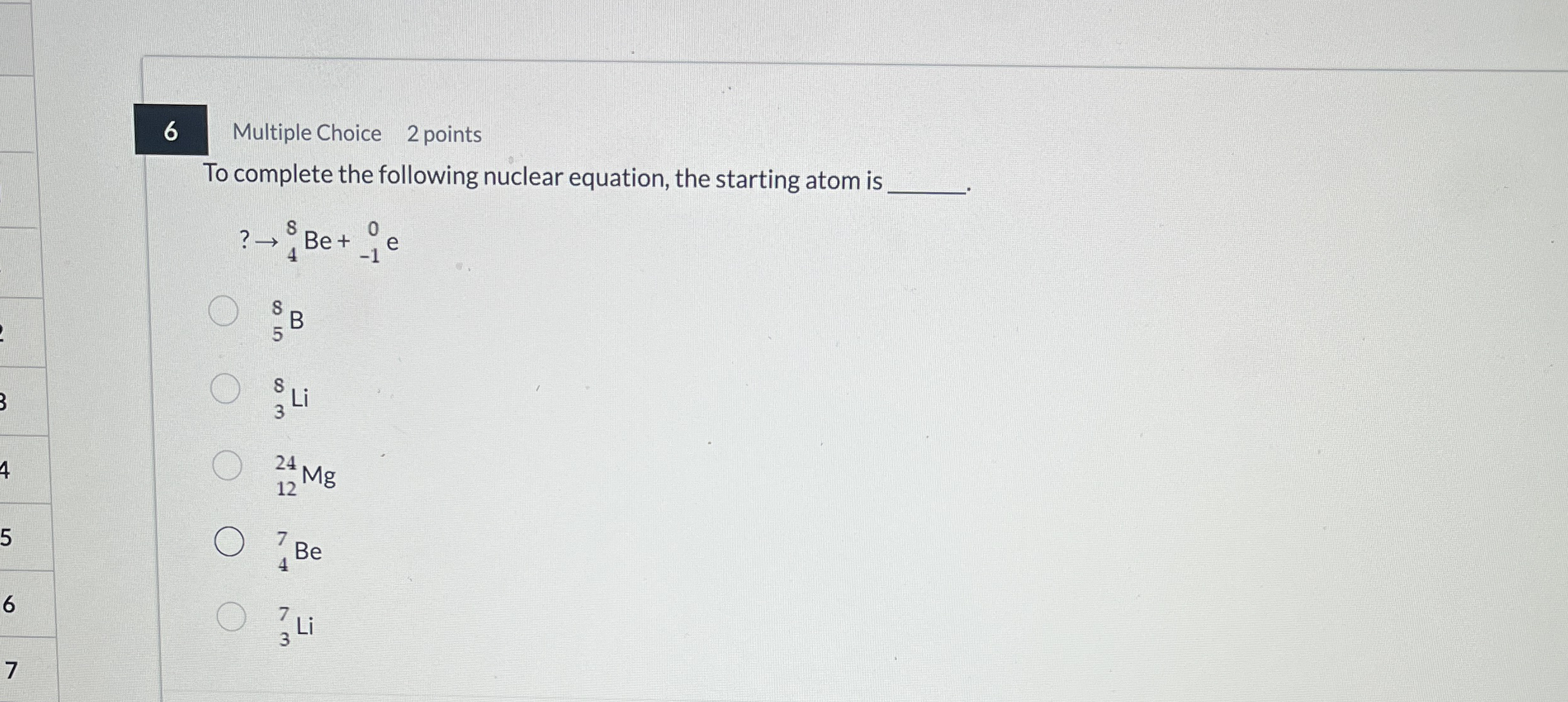 Solved 6 ﻿Multiple Choice 2 ﻿pointsTo complete the following | Chegg.com