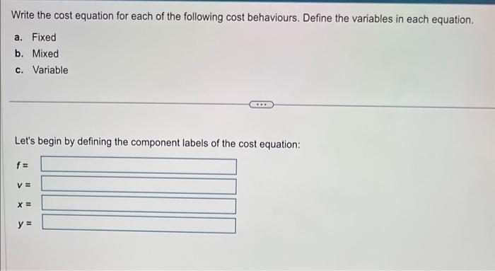 Solved Write the cost equation for each of the following | Chegg.com
