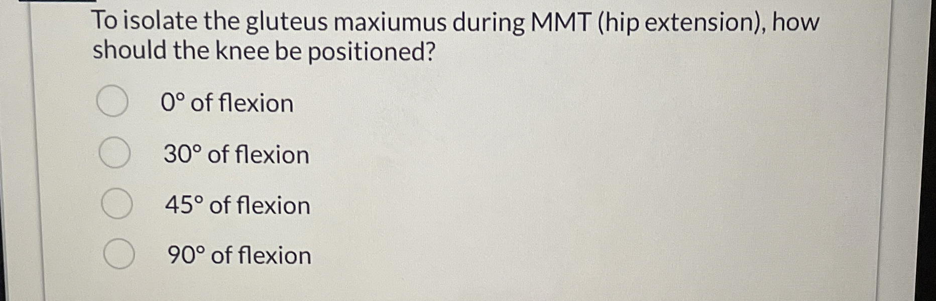 To isolate the gluteus maxiumus during MMT (hip | Chegg.com