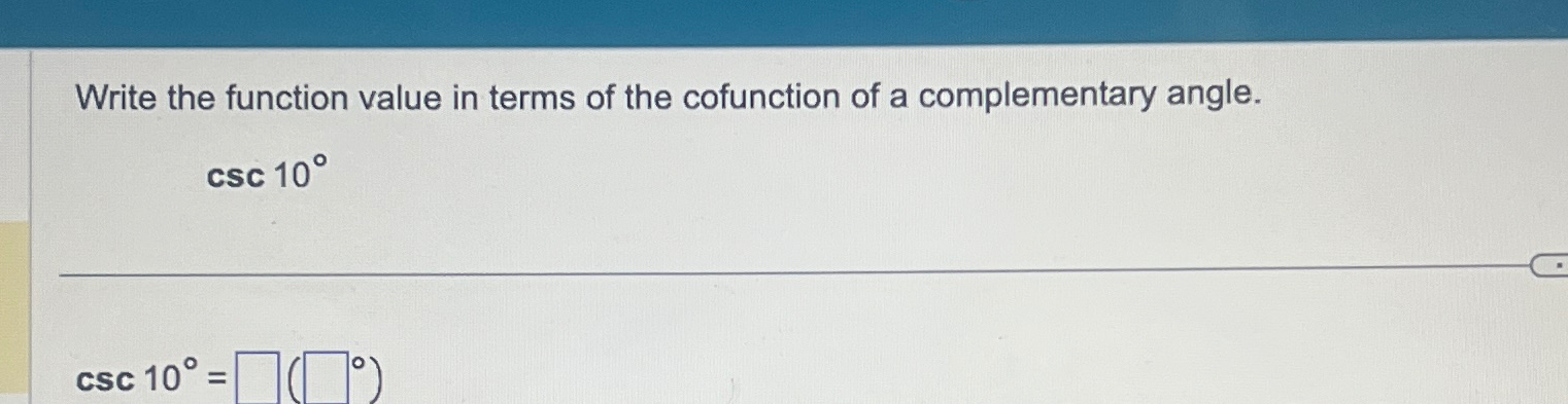 Solved Write The Function Value In Terms Of The Cofunction