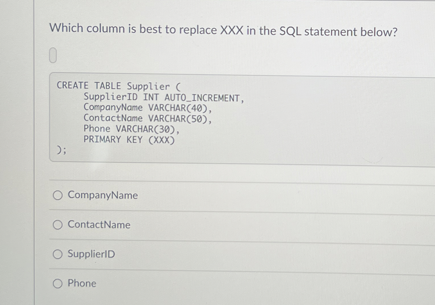 Solved Which column is best to replace xxx ﻿in the SQL | Chegg.com