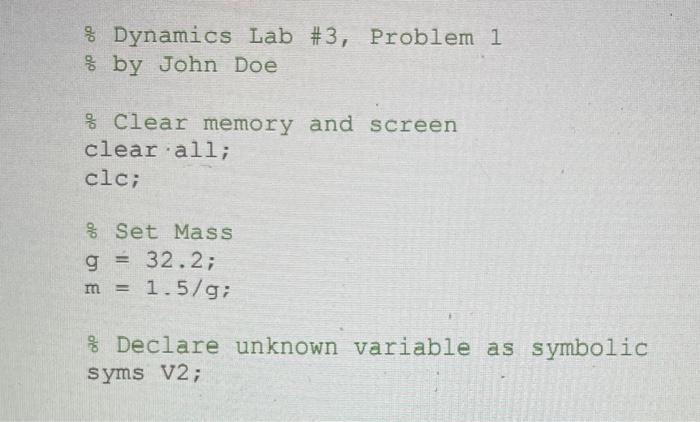 Solved ; Dynamics Lab #3, Problem 1 : by John Doe ; Clear | Chegg.com