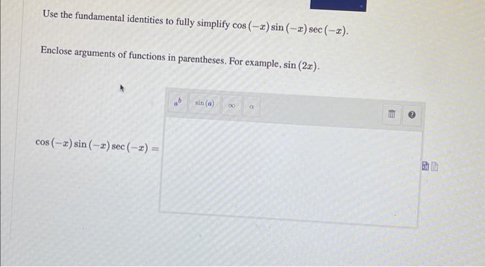 Solved Use the fundamental identities to fully simplify cos | Chegg.com