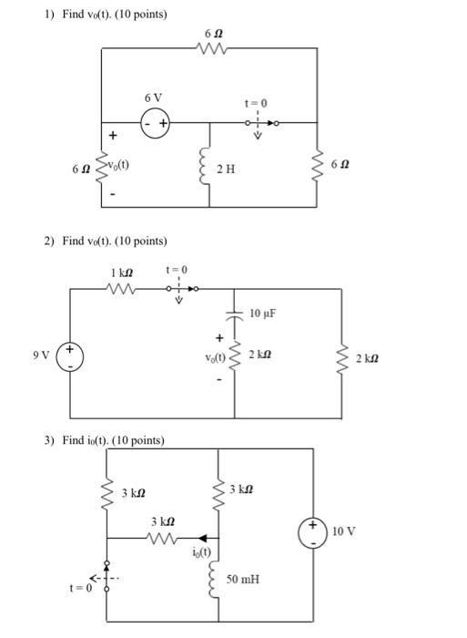 Solved 1) Find v0(t).(10 points) 2) Find v0(t). ( 10 points) | Chegg.com