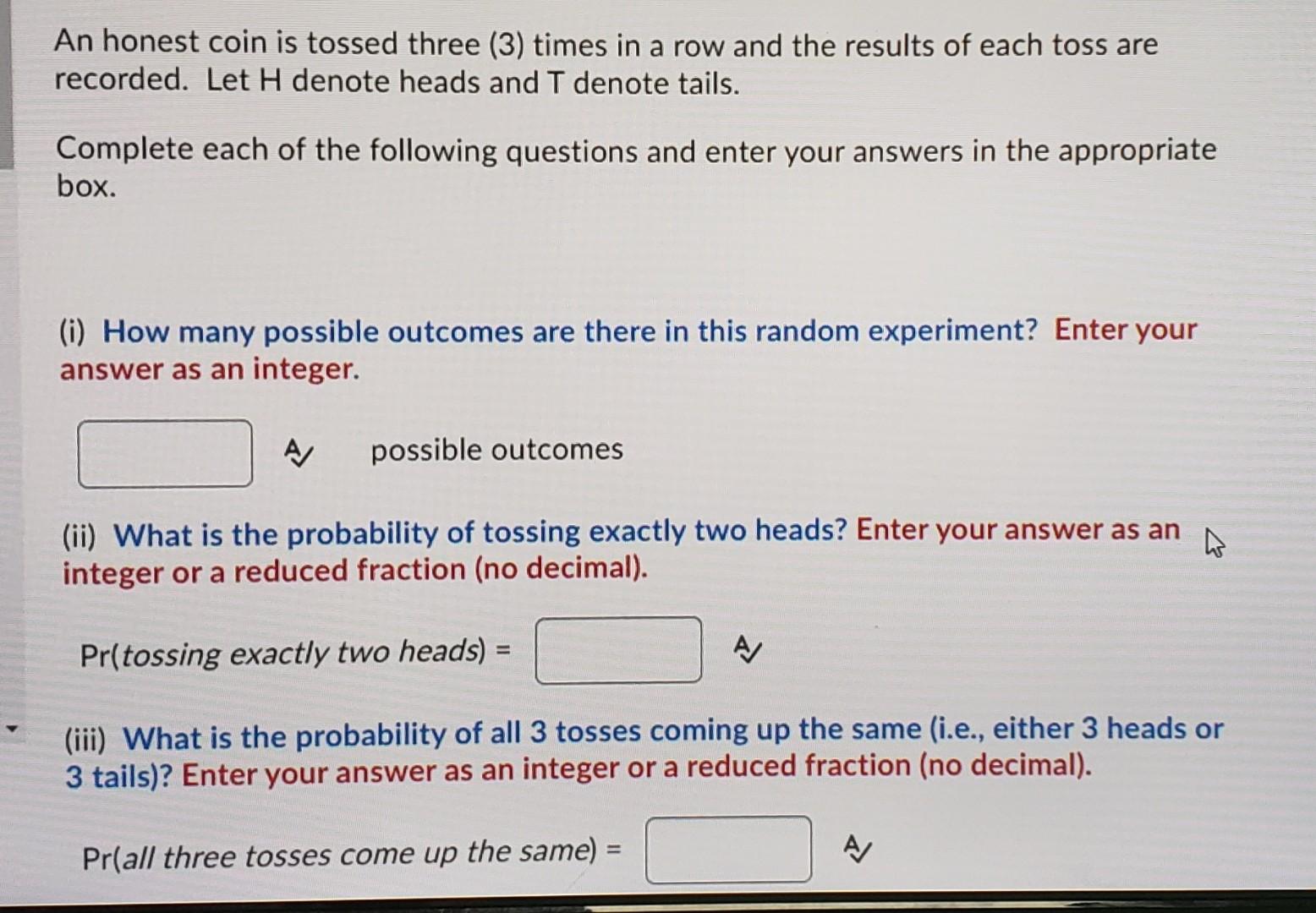 Solved An honest coin is tossed three (3) times in a row and | Chegg.com