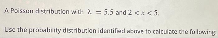 Solved A Poisson distribution with a = 5.5 and 2
