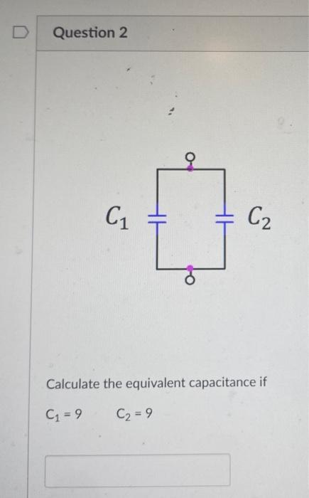 Solved Calculate the equivalent capacitance if C1=9C2=9 | Chegg.com