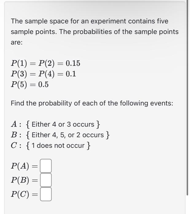 Solved The sample space for an experiment contains five | Chegg.com