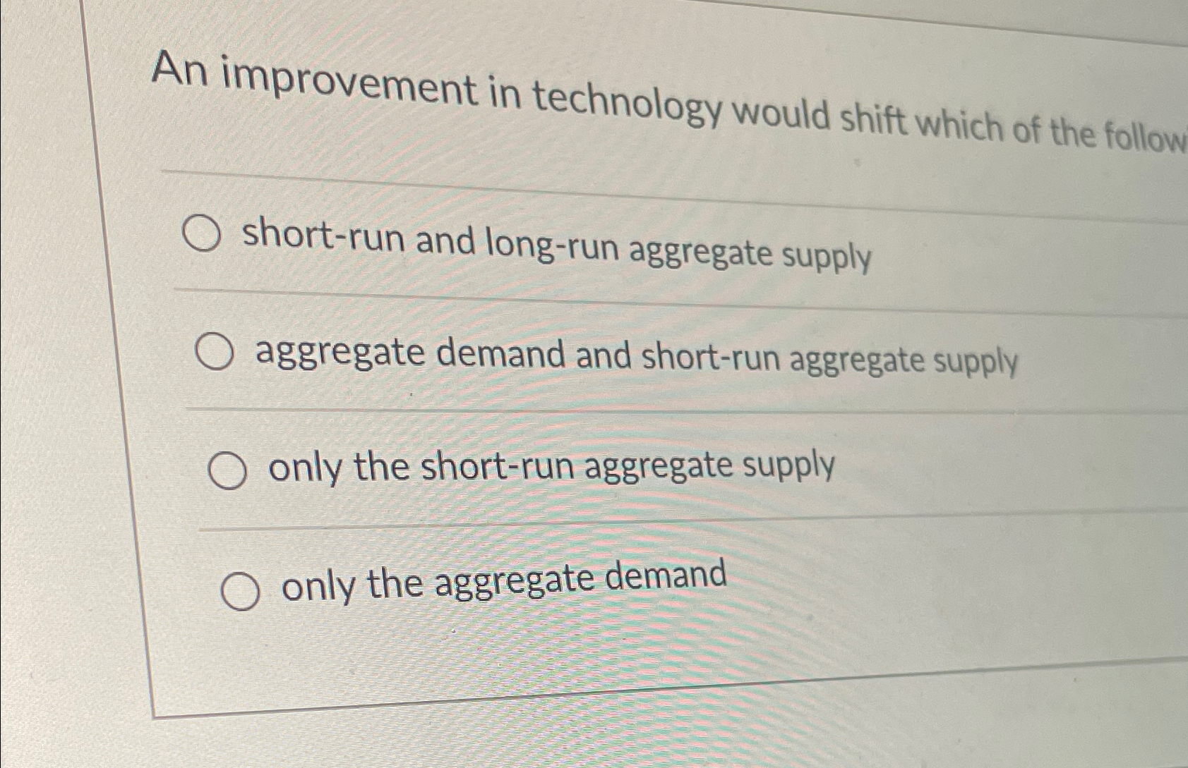 Solved An improvement in technology would shift which of the | Chegg.com