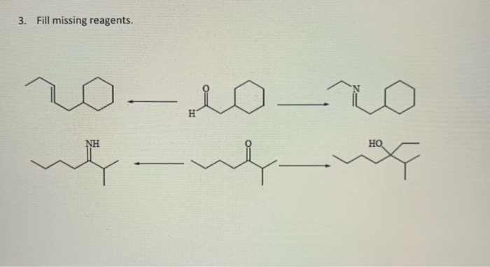Solved 3. Fill missing reagents. H H .كل - لال NH H0 . | Chegg.com Solved 3. Fill missing reagents. H H .كل - لال NH H0 . | Chegg.com