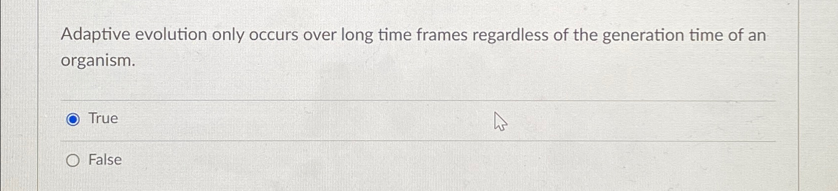 Solved Adaptive evolution only occurs over long time frames | Chegg.com