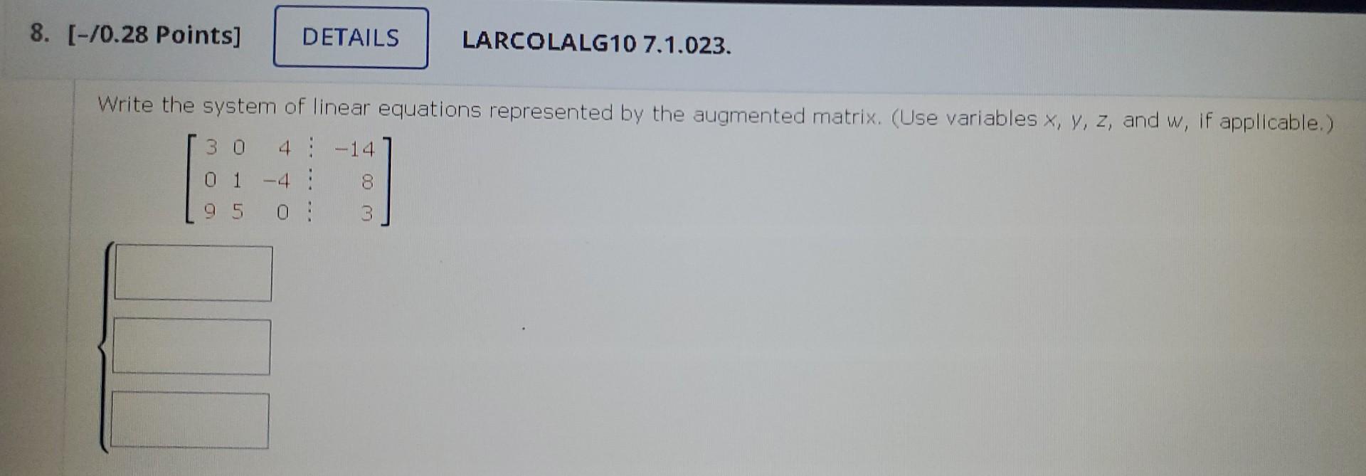 Solved Write the system of linear equations represented by | Chegg.com