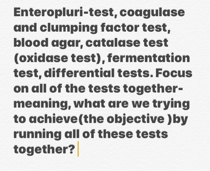 Solved Enteropluri-test, coagulase and clumping factor test, | Chegg.com