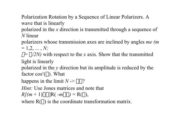 Solved Polarization Rotation by a Sequence of Linear | Chegg.com