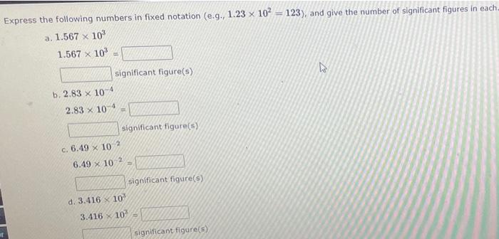 Solved Express the following numbers in fixed notation | Chegg.com