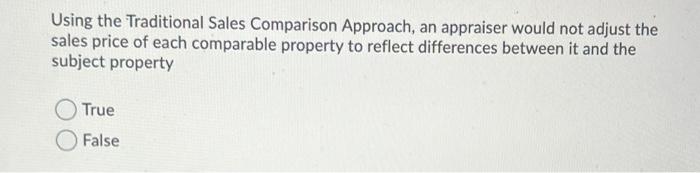 Solved Using the Traditional Sales Comparison Approach, an | Chegg.com