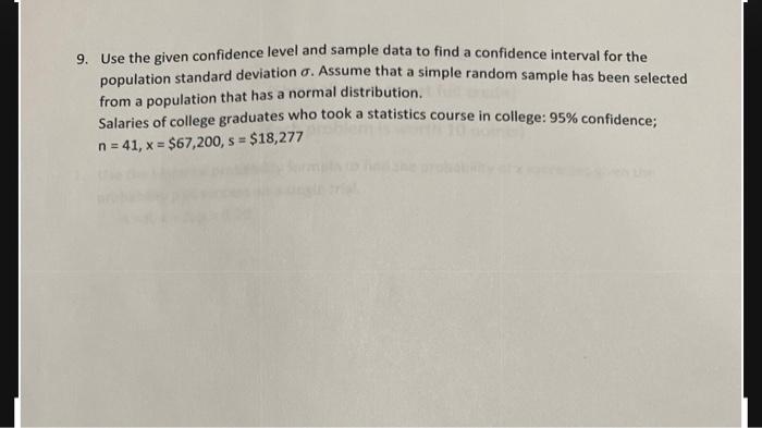 Solved 9. Use the given confidence level and sample data to | Chegg.com