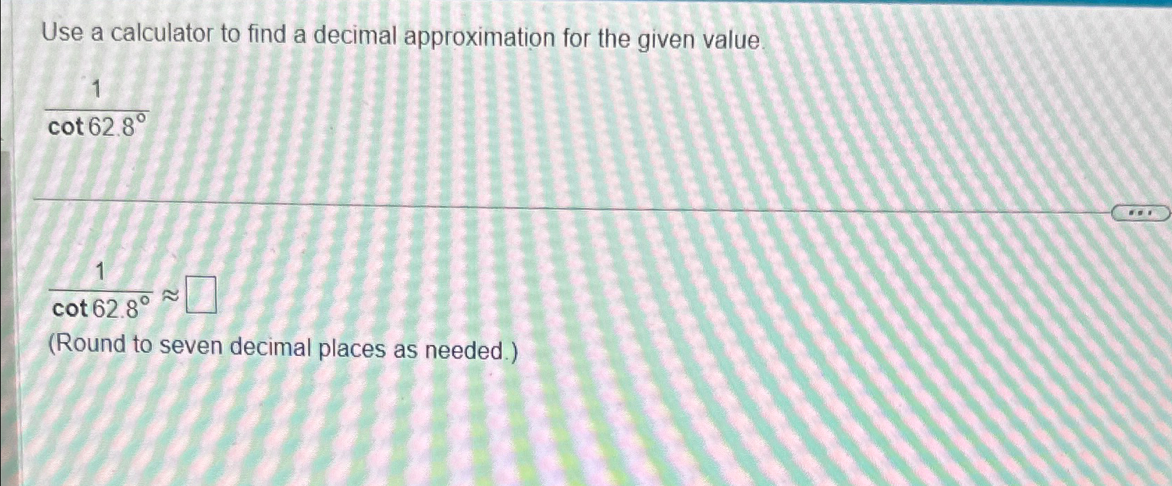 Solved Use a calculator to find a decimal approximation for | Chegg.com