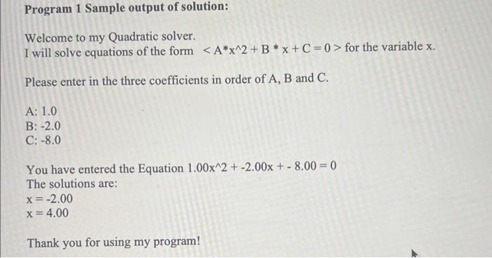 Solved Write a program that will solve a quadratic equation | Chegg.com