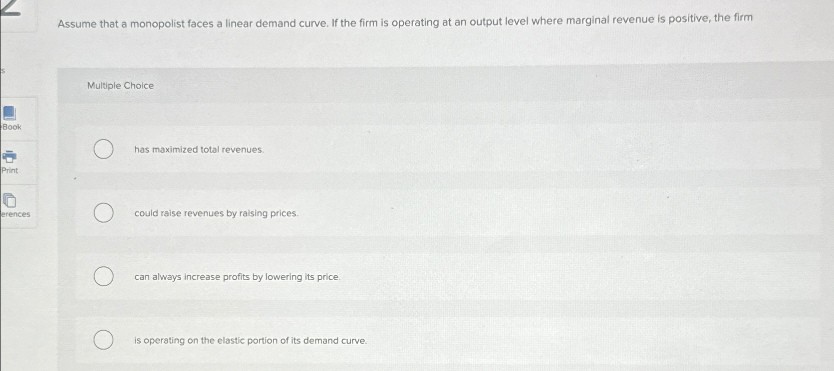 Solved Assume that a monopolist faces a linear demand curve. | Chegg.com
