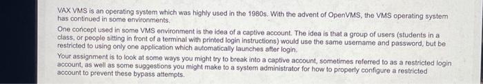 Solved VAX VMS is an operating system which was highly used | Chegg.com
