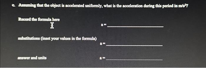 Solved c. Assuming that the object is accelerated uniformly, | Chegg.com