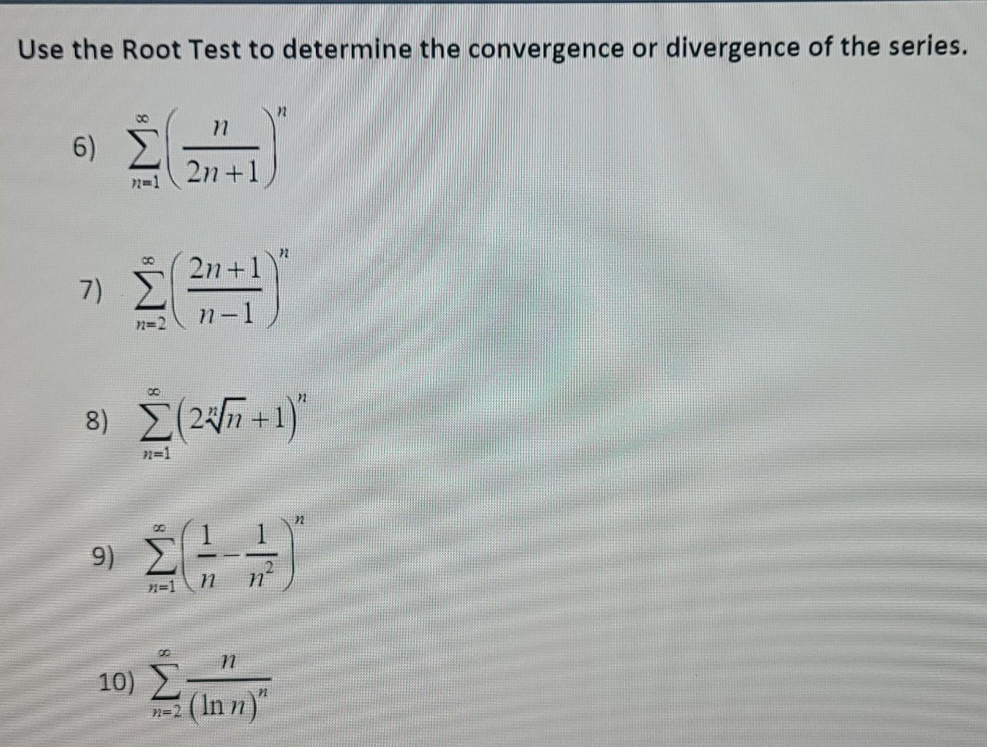 Solved Use the Root Test to determine the convergence or | Chegg.com