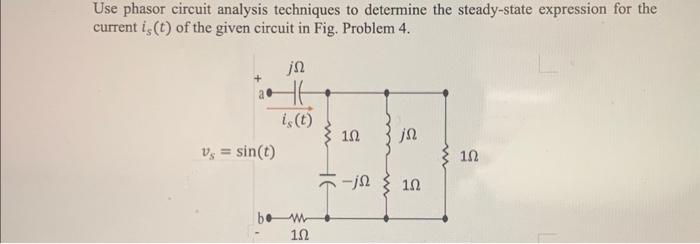 Solved Use phasor circuit analysis techniques to determine | Chegg.com