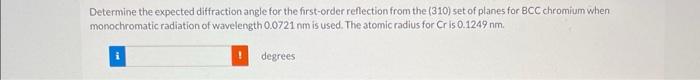Solved Determine the expected diffraction angle for the | Chegg.com