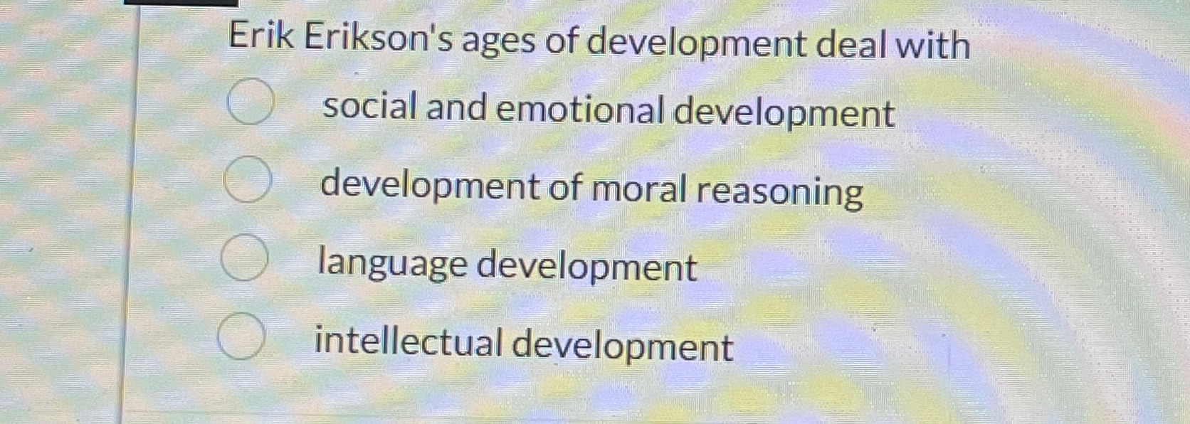 Solved Erik Erikson's ages of development deal withsocial | Chegg.com