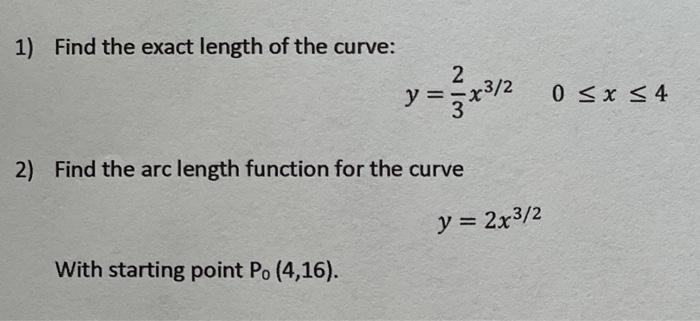 Solved 1) Find the exact length of the curve: y=32x3/20≤x≤4 | Chegg.com