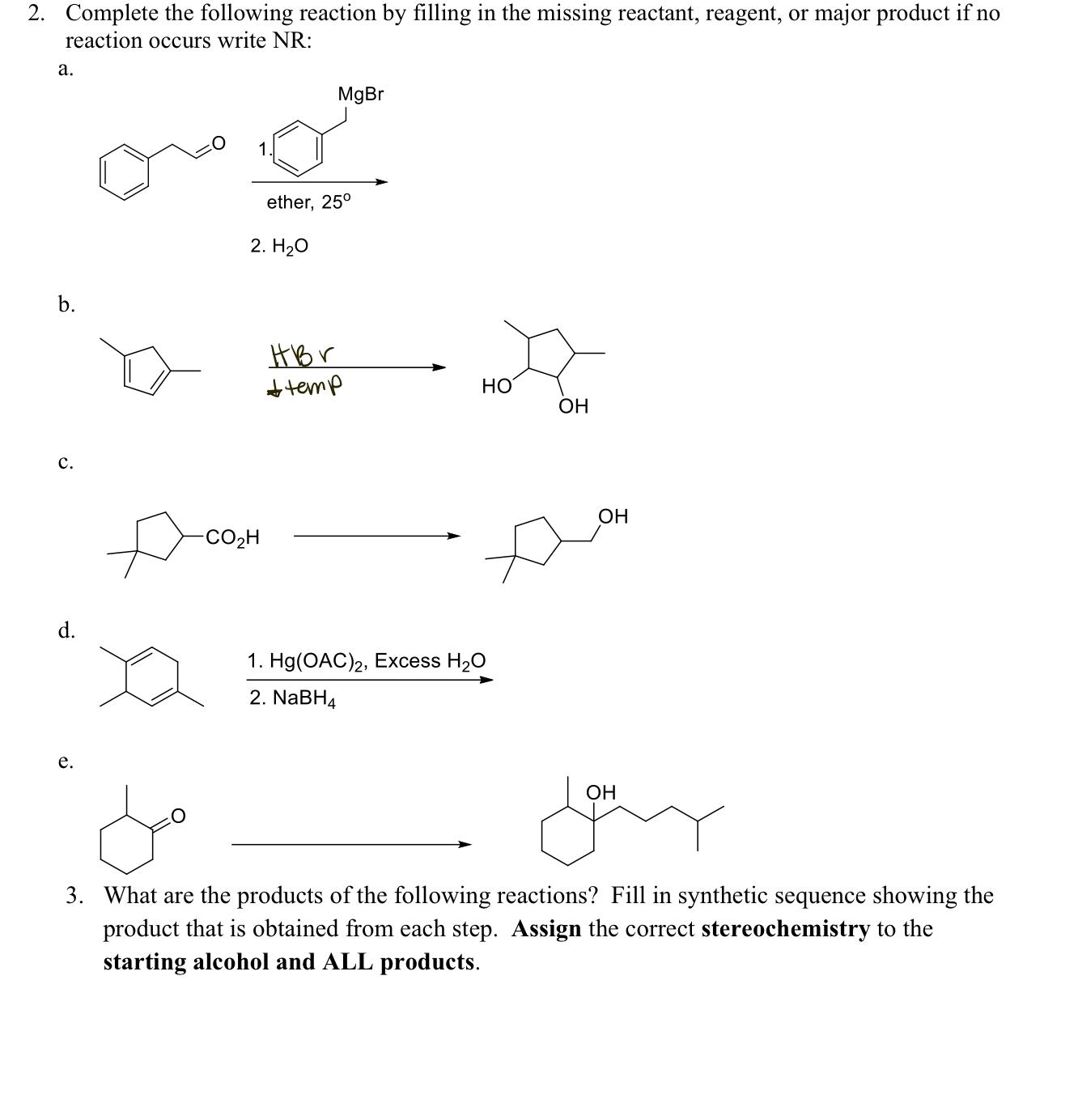 Solved Complete the following reaction by filling in the | Chegg.com
