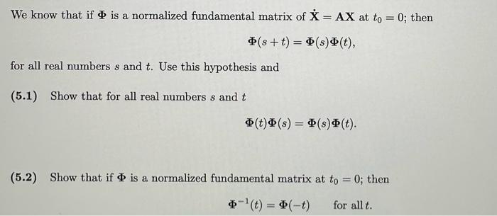 Solved We know that if Φ is a normalized fundamental matrix | Chegg.com