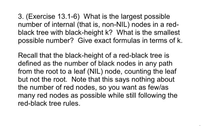 Solved 3. (Exercise 13.1-6) What is the largest possible | Chegg.com