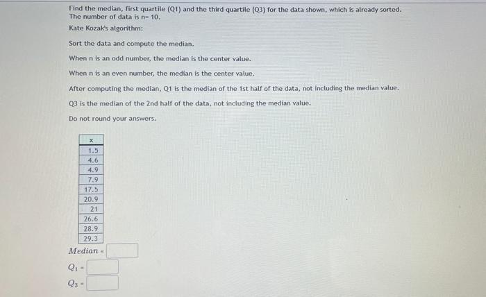 Solved Find the median, first quartile (Q1) and the third | Chegg.com