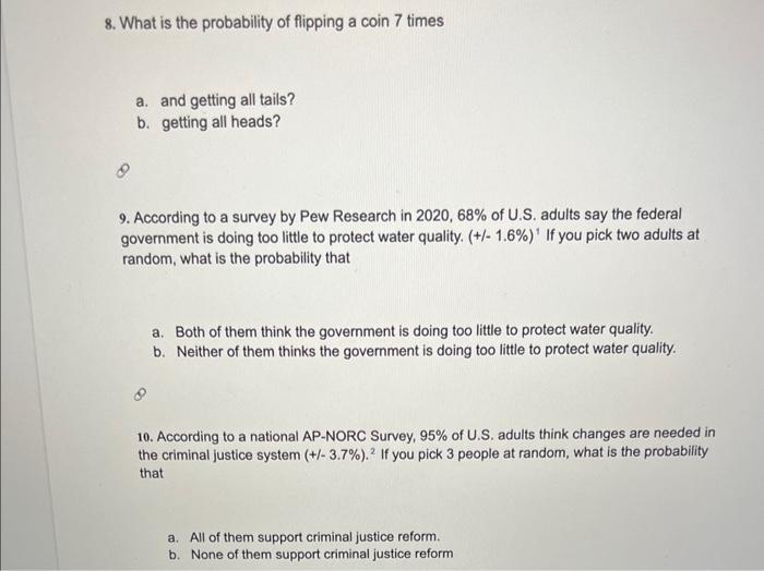 Solved 8. What is the probability of flipping a coin 7 times | Chegg.com