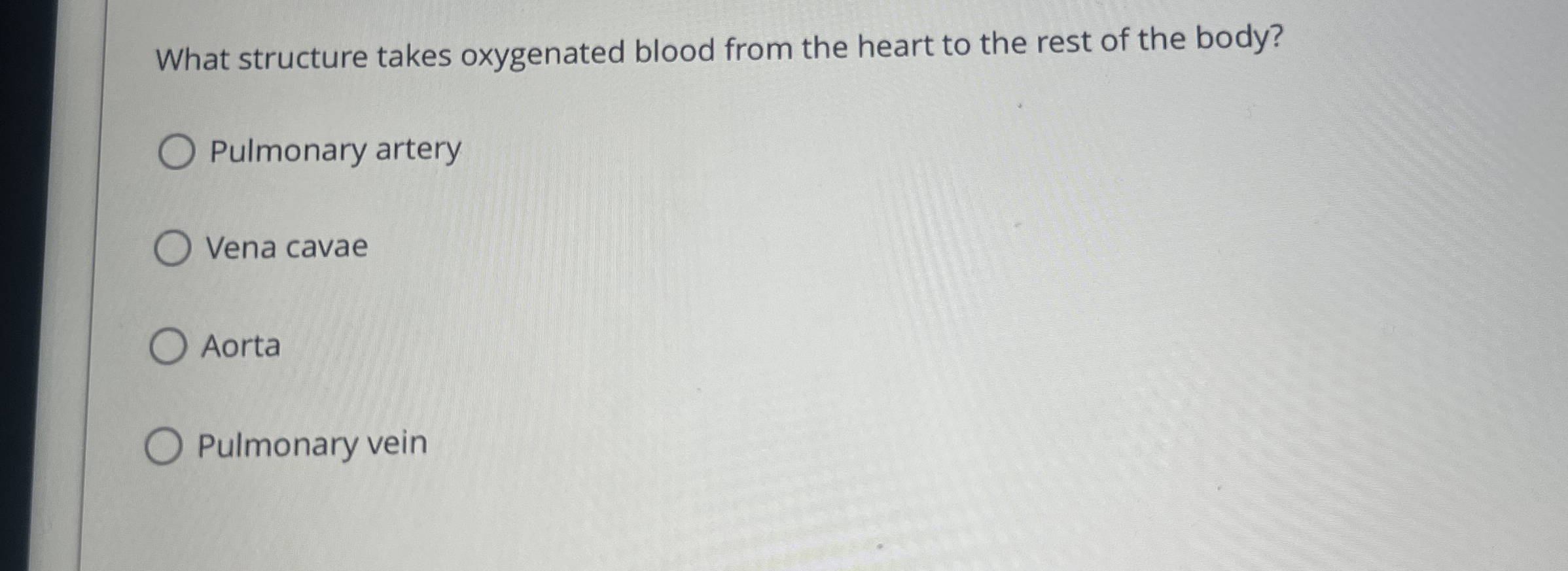 Solved What structure takes oxygenated blood from the heart | Chegg.com