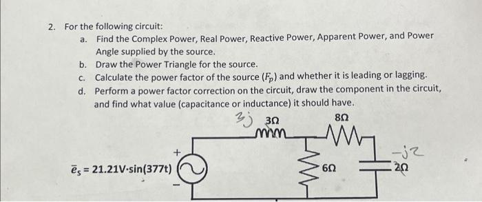 Solved 2. For the following circuit: a. Find the Complex | Chegg.com