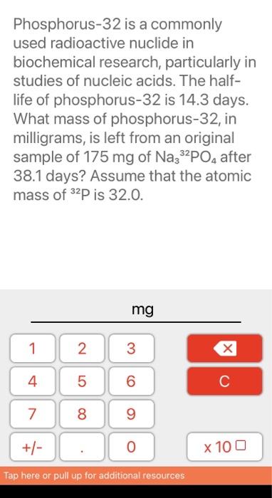 Solved Phosphorus-32 is a commonly used radioactive nuclide | Chegg.com