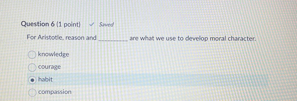 Solved Question 6 (1 ﻿point) ﻿SavedFor Aristotle, reason | Chegg.com