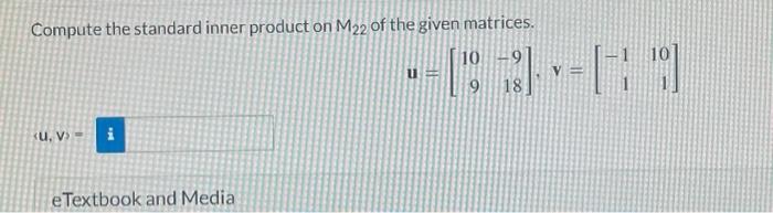 Solved Compute the standard inner product on M22 of the | Chegg.com