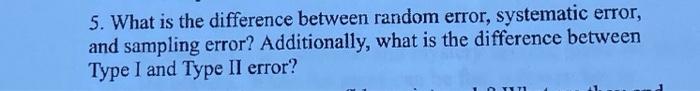 Solved 5. What is the difference between random error, | Chegg.com