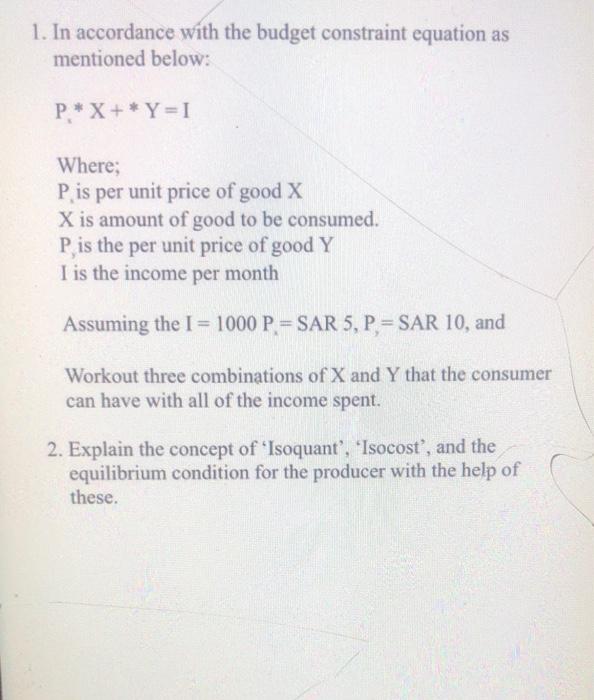 Solved 1. In accordance with the budget constraint equation | Chegg.com