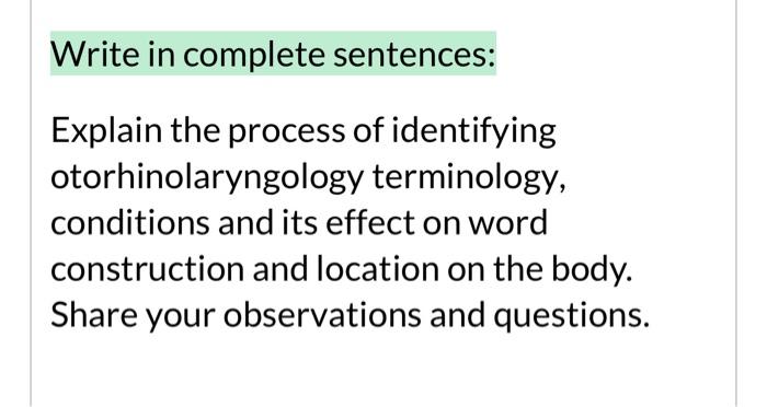 Solved Write in complete sentences: Explain the process of | Chegg.com