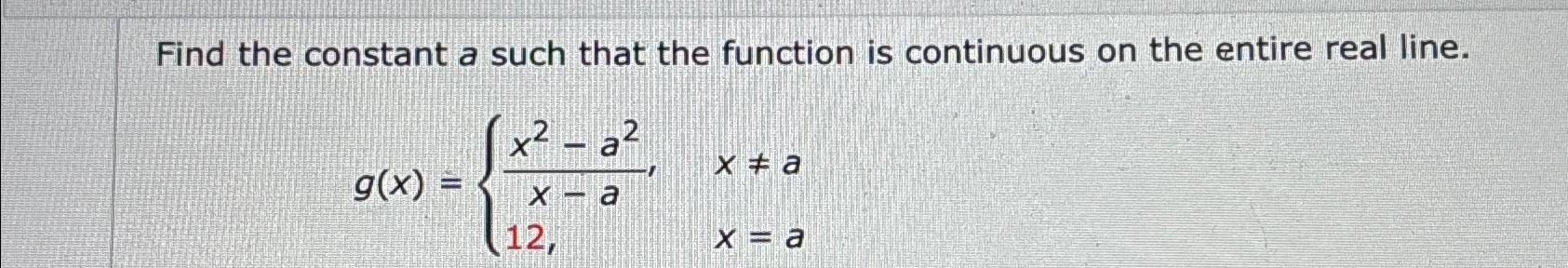 Solved Find the constant a such that the function is | Chegg.com