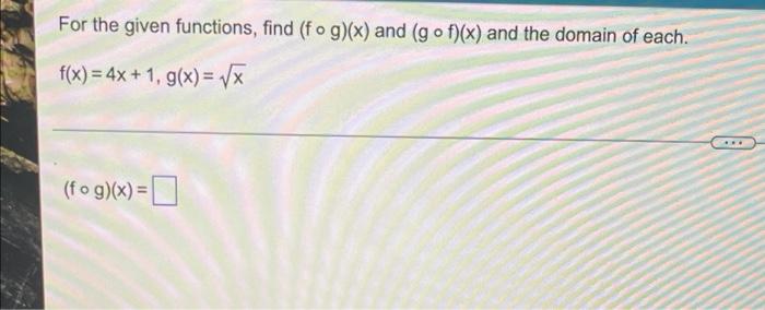 Solved For the given functions, find (fog)(x) and (gof)(x) | Chegg.com