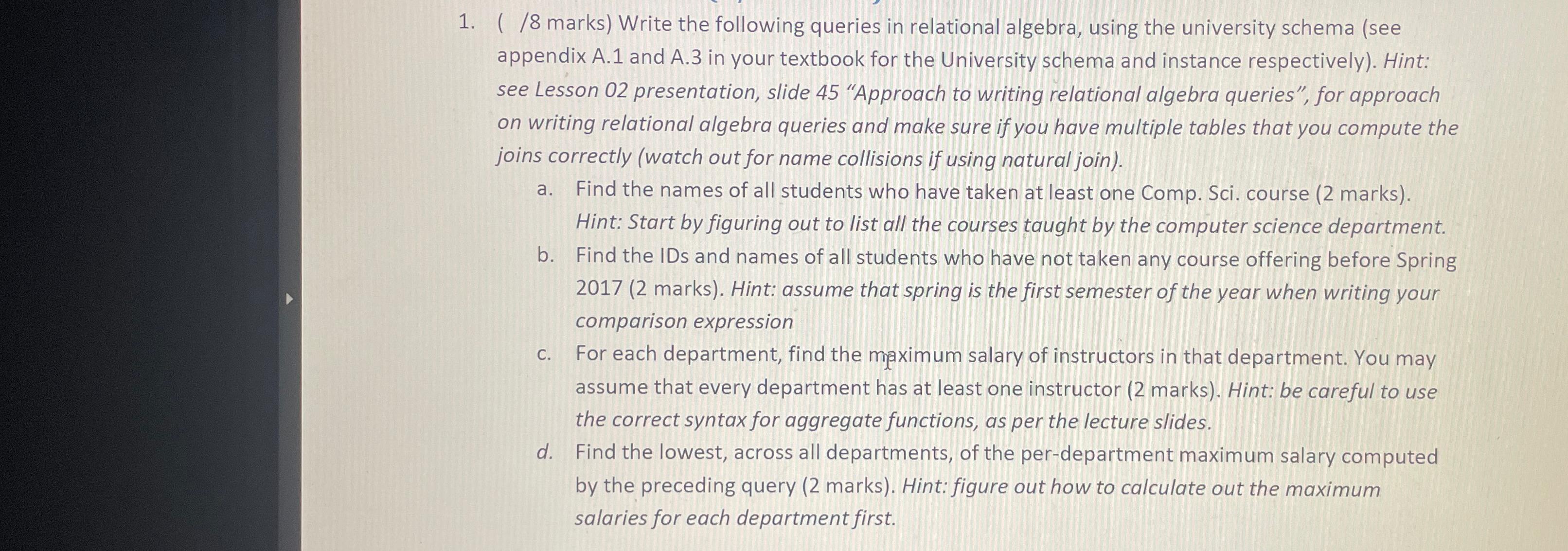 Solved ( / 8 ﻿marks) ﻿Write the following queries in | Chegg.com