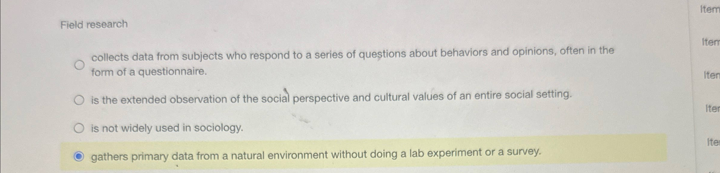 Solved Field researchcollects data from subjects who respond | Chegg.com