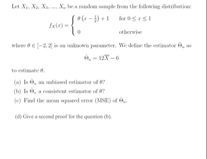 Solved Let X1,X2,X3,…,Xn be a random sample from the | Chegg.com