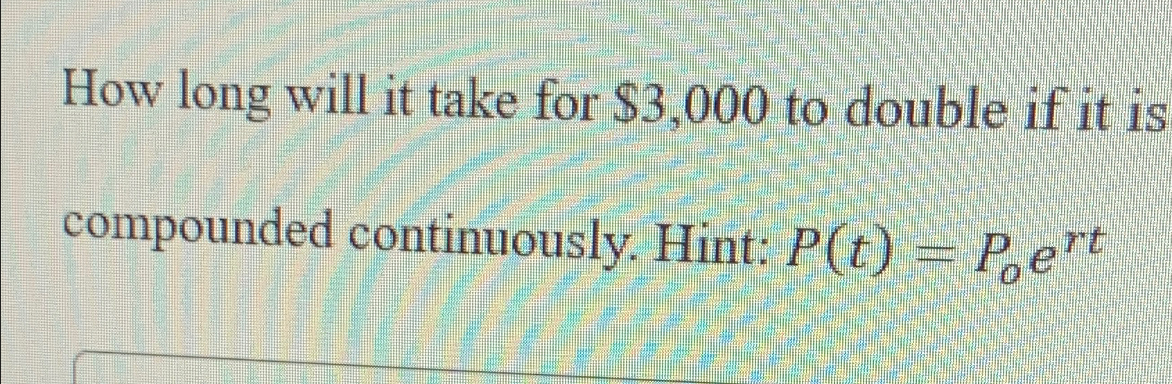 Solved How long will it take for $3,000 ﻿to double If it is | Chegg.com